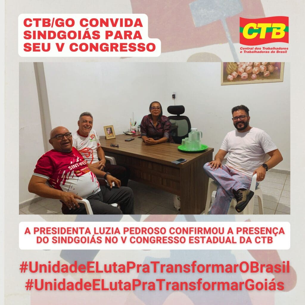 UNIDADE QUE TRANSFORMA: CTB CONVIDA SINDGOIÁS PARA O V CONGRESSO DA CTB ...